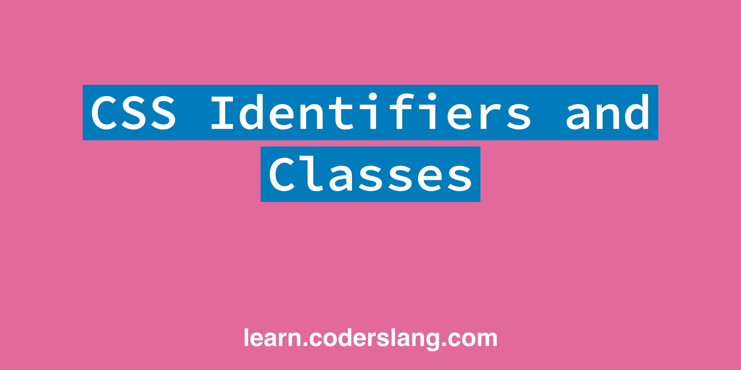 CSS идентификаторы и классы